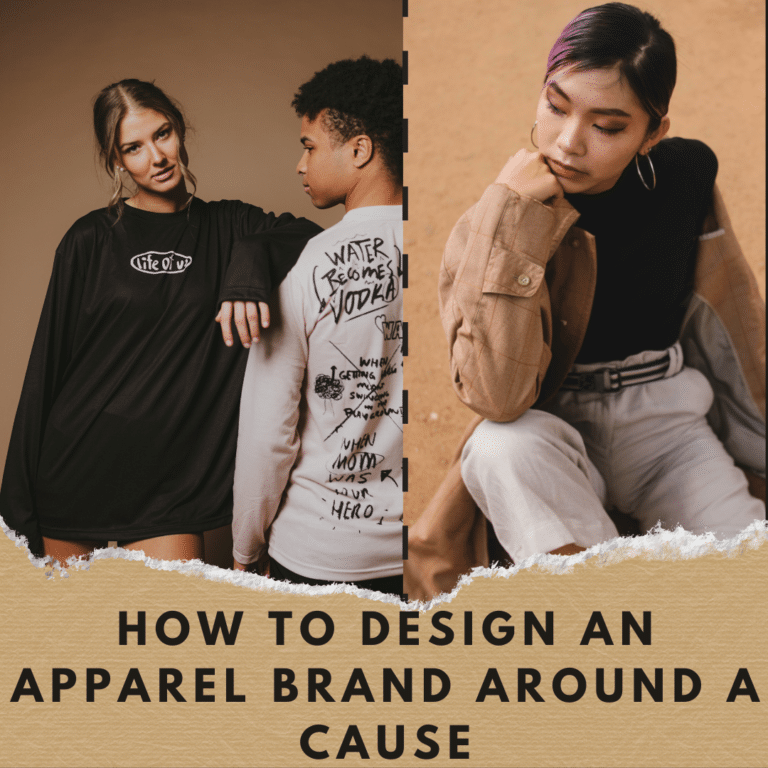 Designing a Cause-Driven Apparel Brand: A Guide